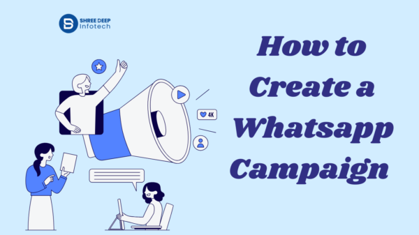 How to Create WhatsApp Business Campaign With Easy 7 Steps